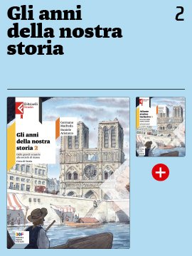 Gli anni della nostra storia 2: Dalle grandi scoperte alla società di ...
